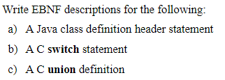 Solved Write EBNF descriptions for the following: a) A Java | Chegg.com