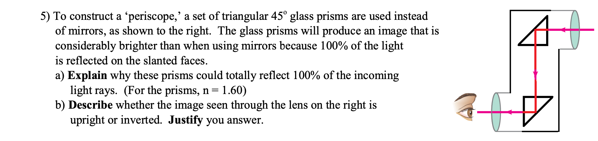 Solved 5) To construct a 'periscope,' a set of triangular | Chegg.com