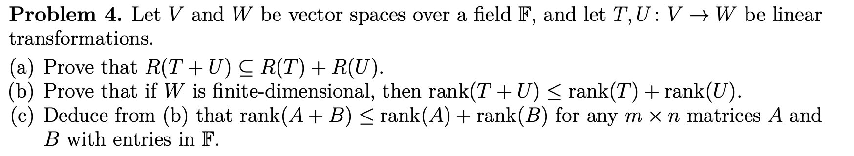 Solved Problem 4. Let V and W be vector spaces over a field | Chegg.com