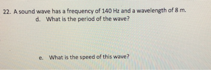 Solved 22. A sound wave has a frequency of 140 Hz and a | Chegg.com