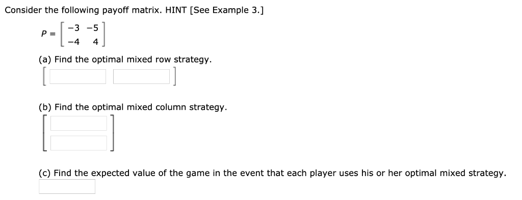Solved Consider the following payoff matrix. HINT [See | Chegg.com