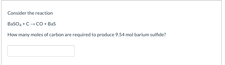 Solved Consider the reaction BaSO4+C CO + Bas How many moles | Chegg.com