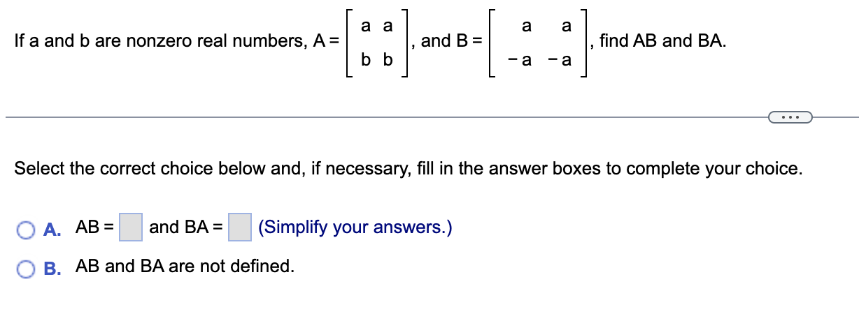 Solved If a and b are nonzero real numbers, A=[abab], and | Chegg.com