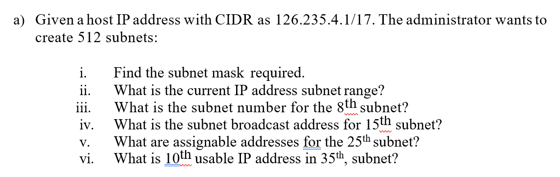 Solved a) Given a host IP address with CIDR as | Chegg.com