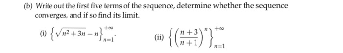 Solved (b) Write out the first five terms of the sequence, | Chegg.com