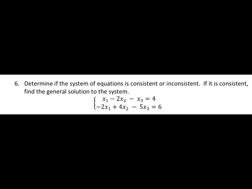 Solved 6. Determine if the system of equations is consistent | Chegg.com