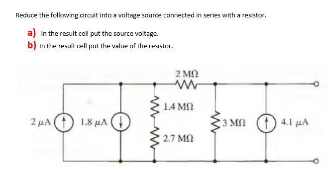 Solved Reduce the following circuit into a voltage source | Chegg.com
