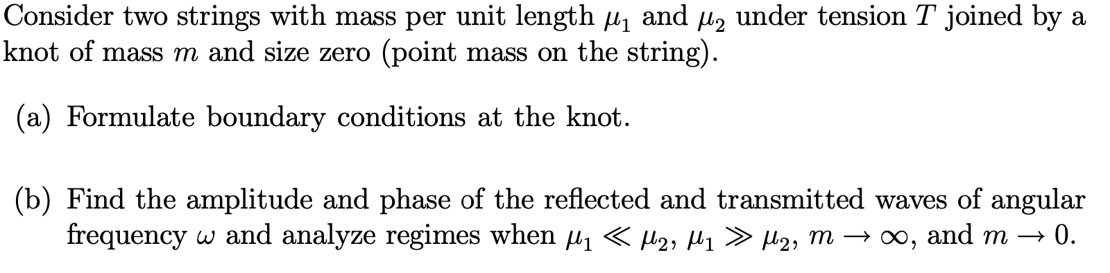Solved Consider two strings with mass per unit length My and | Chegg.com