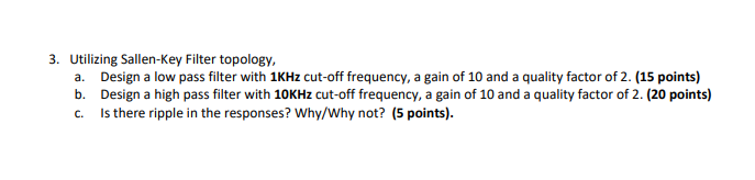 Solved 3. Utilizing Sallen-Key Filter topology, a. Design a | Chegg.com