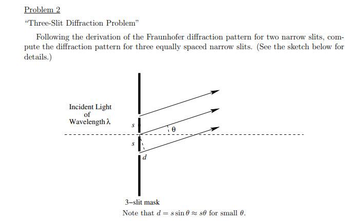 Solved Problem 2 "Three-Slit Diffraction Problem" Following | Chegg.com