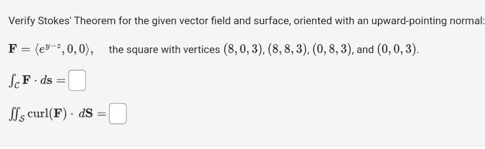 Solved Verify Stokes' Theorem for the given vector field and | Chegg.com