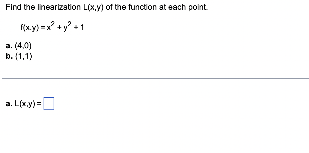 Solved Find the linearization L(x,y) of the function at each | Chegg.com