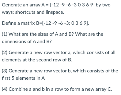 Solved Generate an array A = [-12-9-6-3 0 3 6 9] by two | Chegg.com