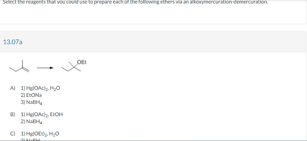 Solved A) 1) Hg(OAc)2,H2O 2) EtONa 3) NaBH4 B) 1) | Chegg.com