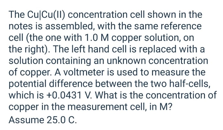 Solved The Cu Cu(ll) concentration cell shown in the notes | Chegg.com