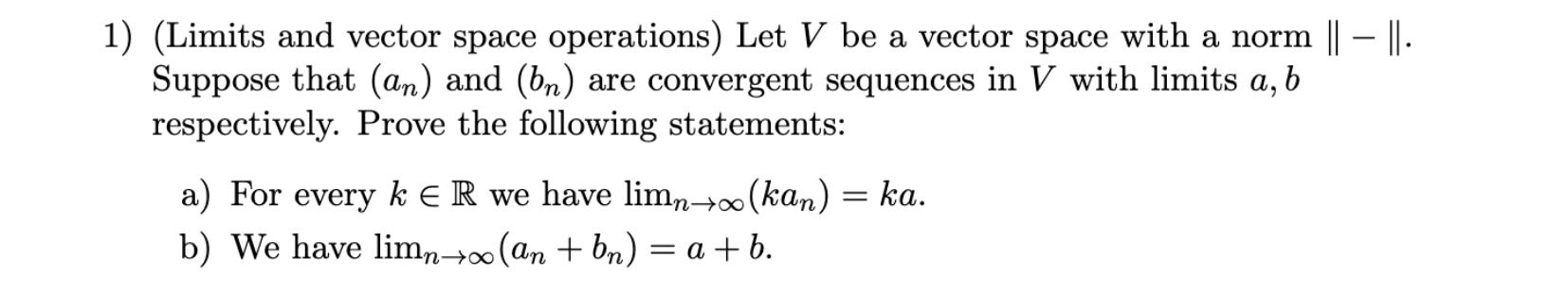 Solved 1) (Limits and vector space operations) Let V be a | Chegg.com