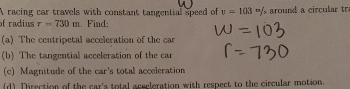 Solved racing car travels with constant tangential speed of | Chegg.com