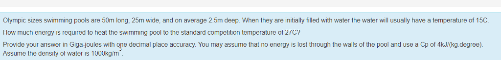 Solved Olympic sizes swimming pools are 50m long, 25m wide, | Chegg.com