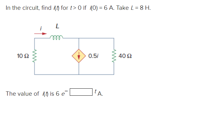 Solved In the circuit, find i(t) for t> 0 if (0) = 6 A. Take | Chegg.com