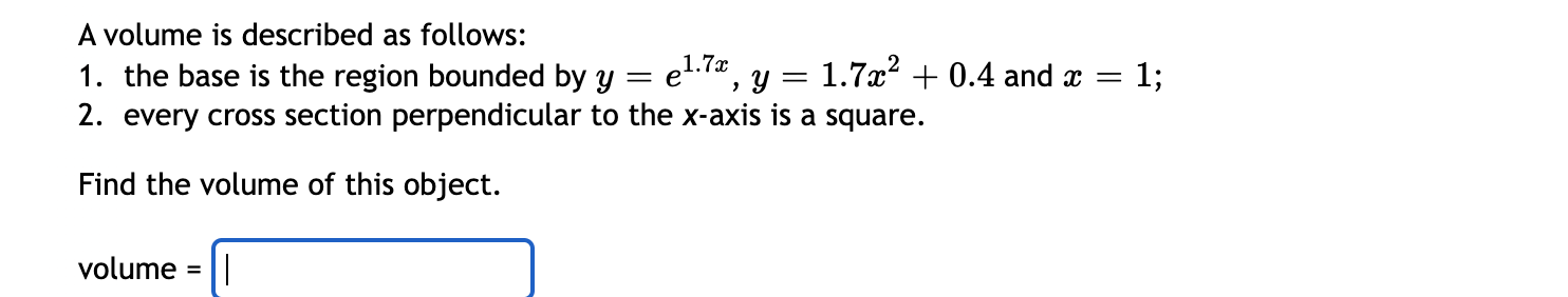 Solved A volume is described as follows: 1. the base is the | Chegg.com