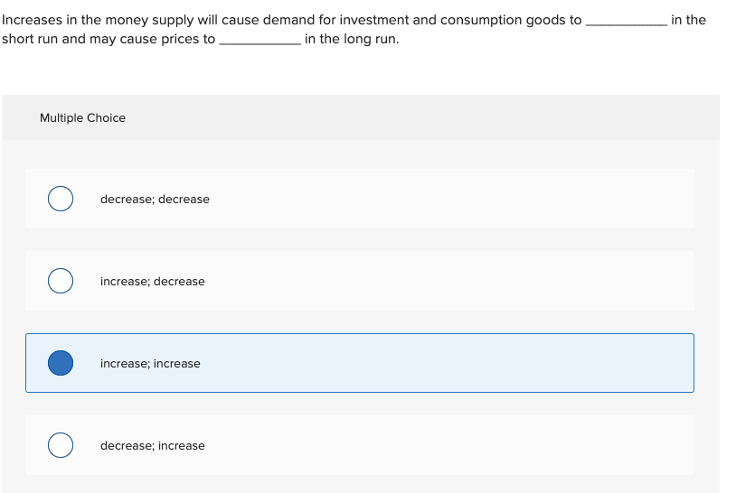 Solved in the Increases in the money supply will cause | Chegg.com