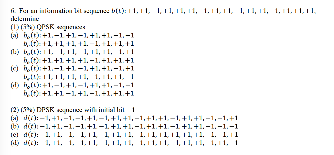 Solved 6. For an information bit sequence b(t): +1, +1,-1, | Chegg.com
