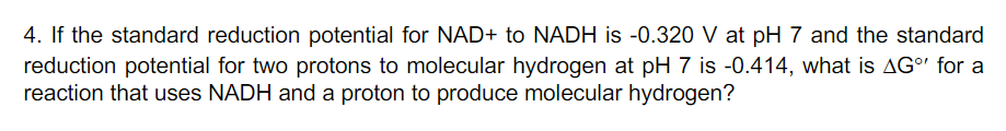 Solved 4. If the standard reduction potential for NAD+ to | Chegg.com