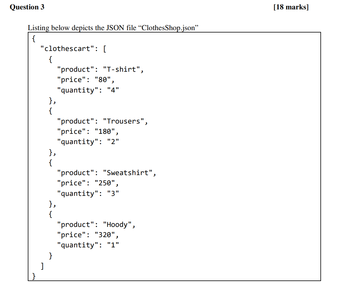Solved Question 3 [18 marks] Listing below depicts the JSON | Chegg.com