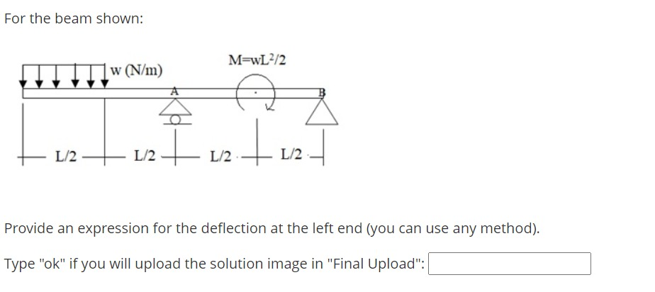 Solved For the beam shown: M=WL2/2 w (N/m) A L/2 — L/2 2+ | Chegg.com