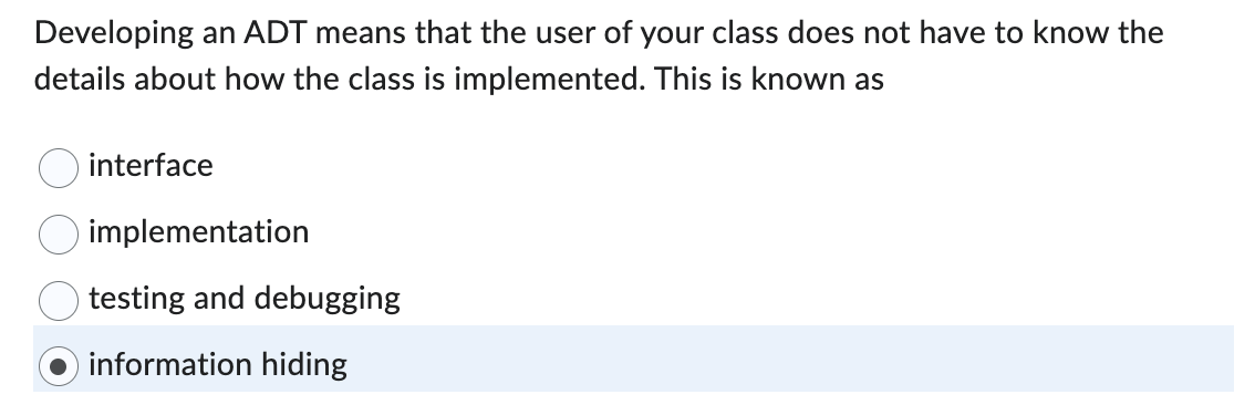 Solved Developing an ADT means that the user of your class | Chegg.com