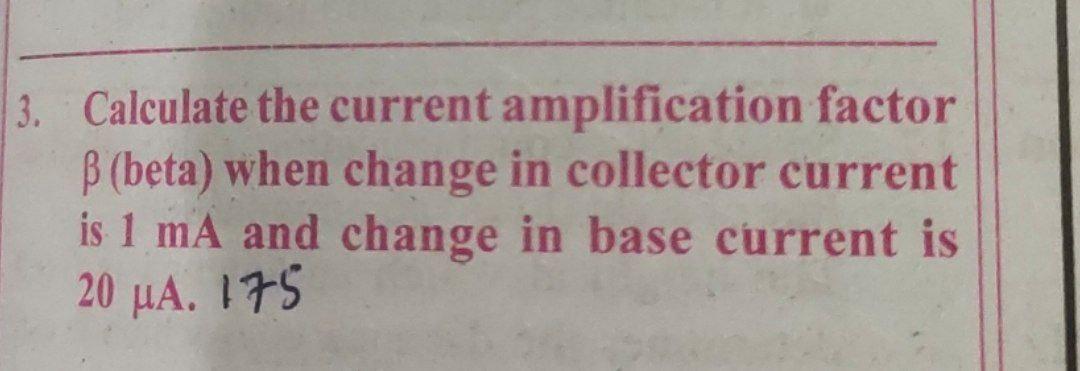 Solved 3. Calculate the current amplification factor B | Chegg.com