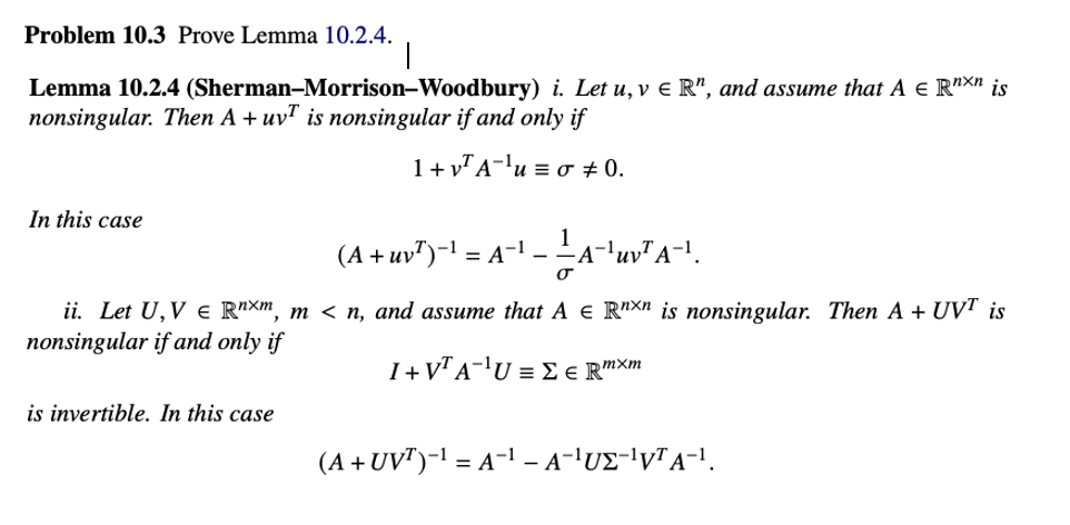 Solved Lemma 10.2.4 (Sherman-Morrison-Woodbury) i. Let | Chegg.com