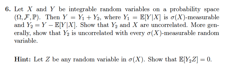 Solved 6. Let X and Y be integrable random variables on a | Chegg.com
