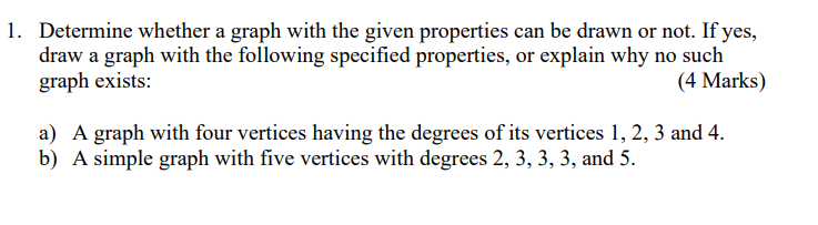 Solved 1. Determine whether a graph with the given | Chegg.com