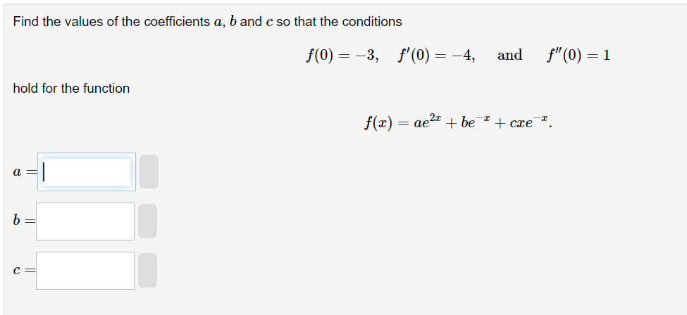 Solved Find the values of the coefficients a,b and c so that | Chegg.com