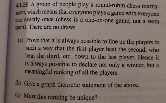 Solved 4.1.15 A group of people play a round-robin chess | Chegg.com