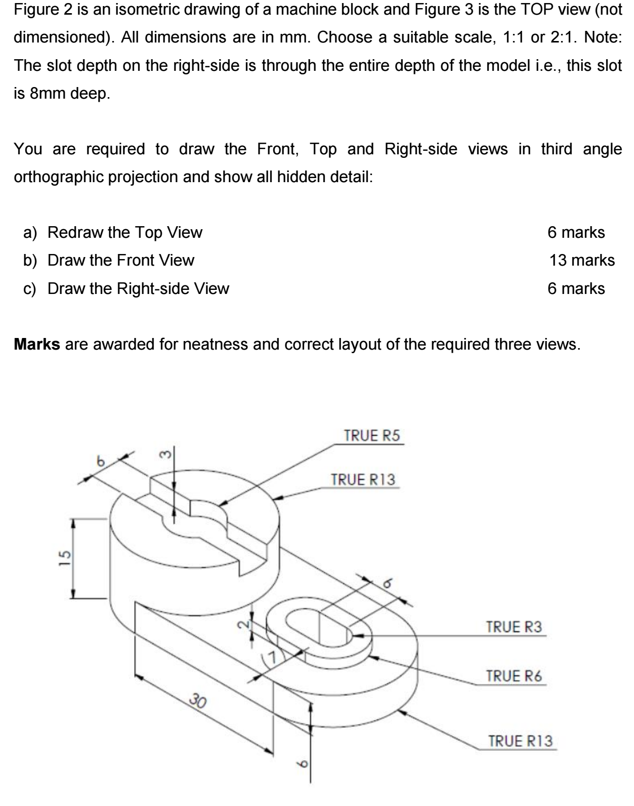 Solved Figure 2 is an isometric drawing of a machine block | Chegg.com