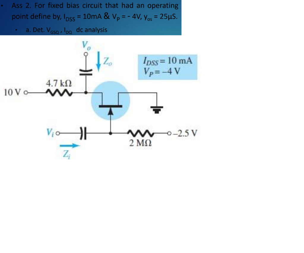 Solved Ass 2. For fixed bias circuit that had an operating | Chegg.com