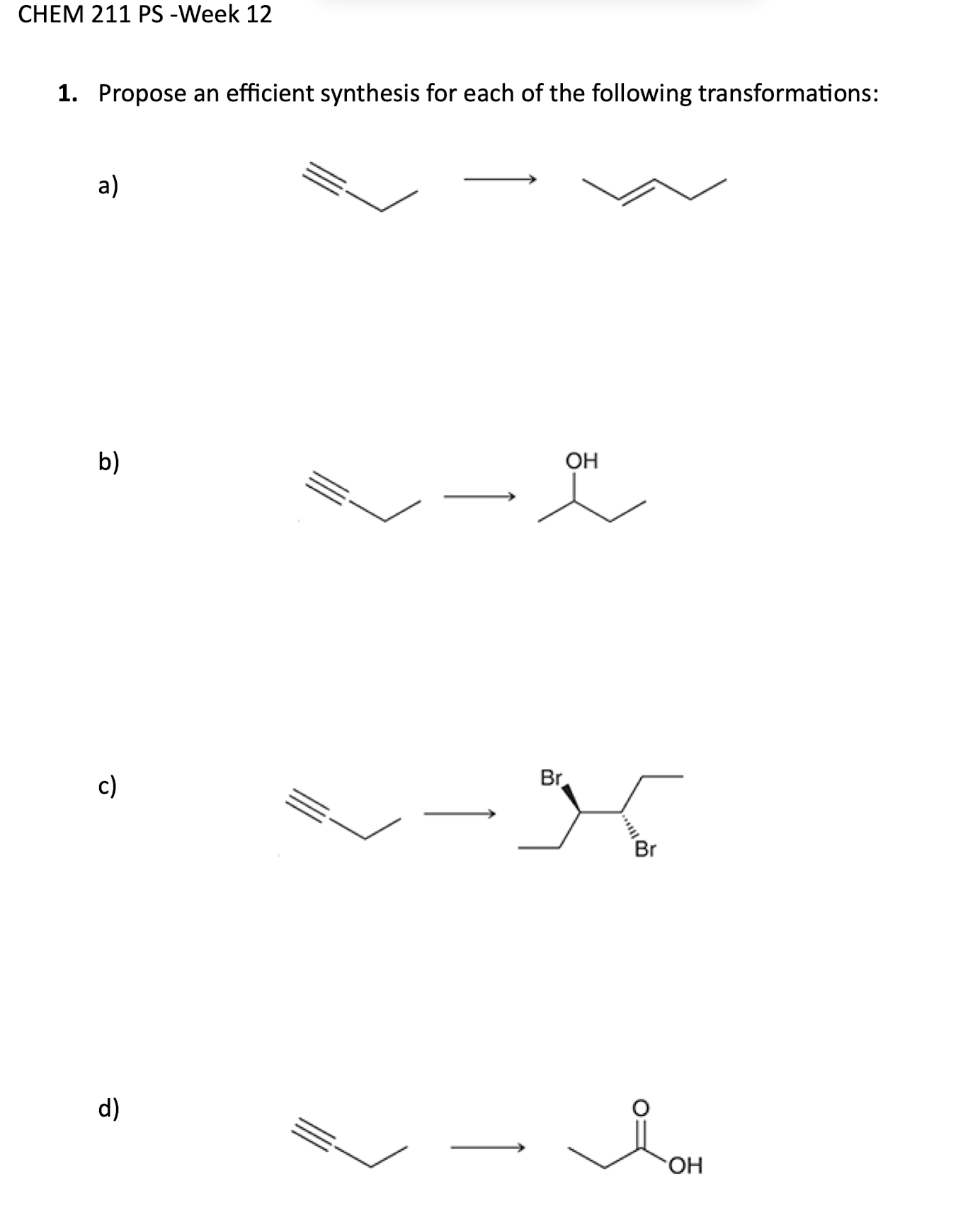 Solved 1. Propose an efficient synthesis for each of the | Chegg.com