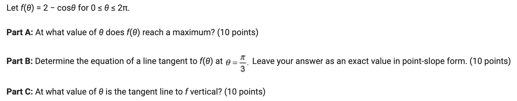 Solved Let f(θ)=2−cosθ for 0≤θ≤2π. Part A: At what value of | Chegg.com