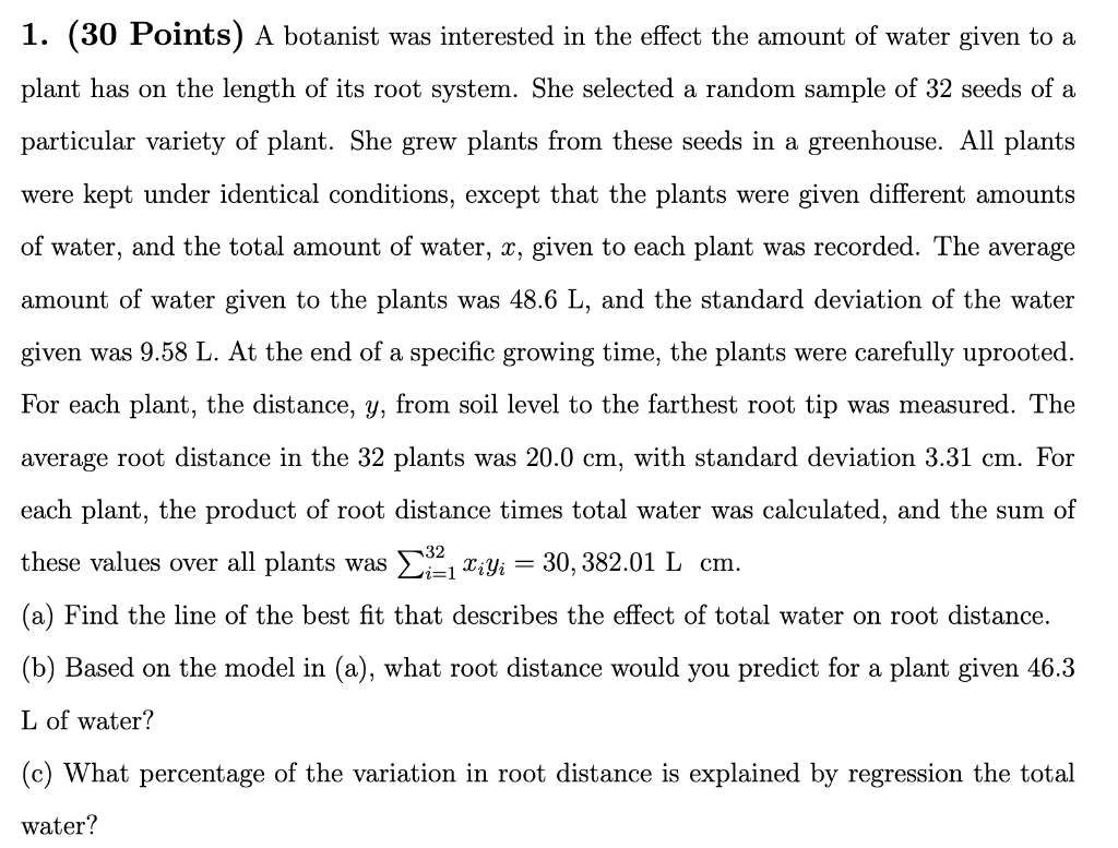 Solved 1. (30 Points) A botanist was interested in the | Chegg.com