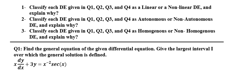 Solved 1- Classify each DE given in Q1, Q2, Q3, and Q4 as a | Chegg.com