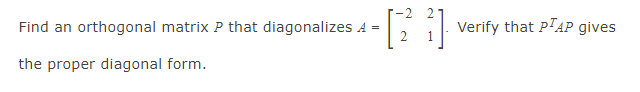 Find an orthogonal matrix P that diagonalizes A = - | Chegg.com
