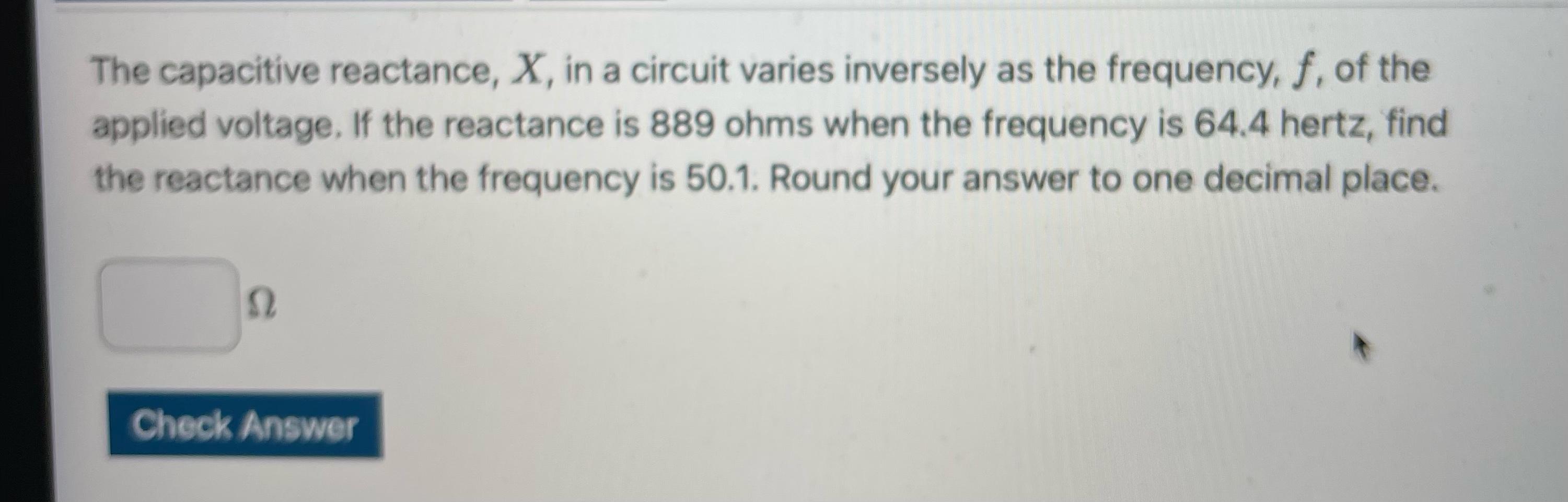 Solved The capacitive reactance, X, in a circuit varies | Chegg.com