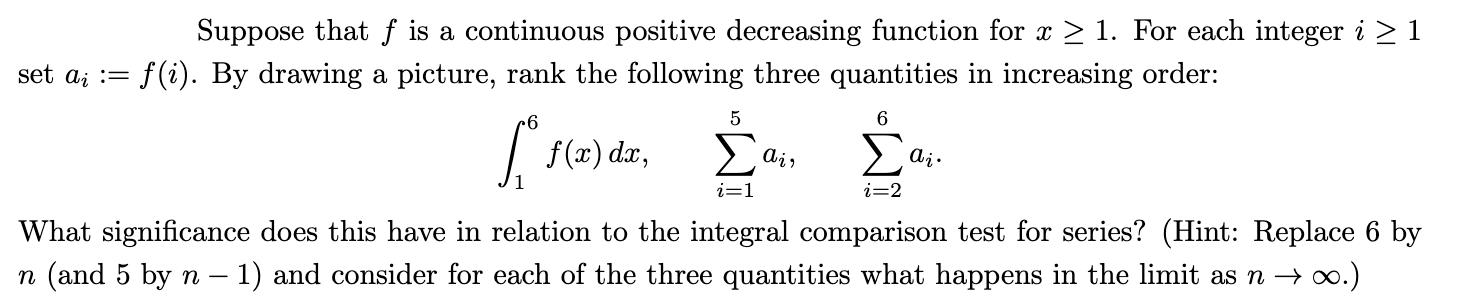 Solved Suppose that f is a continuous positive decreasing | Chegg.com