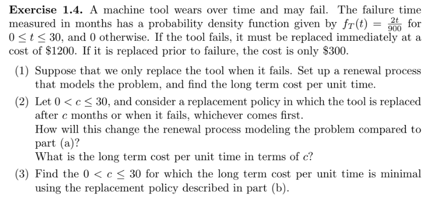 Solved Exercise 1.4. A machine tool wears over time and may | Chegg.com