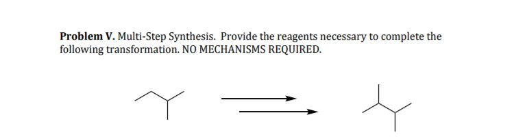Solved Problem V. Multi-Step Synthesis. Provide the reagents | Chegg.com