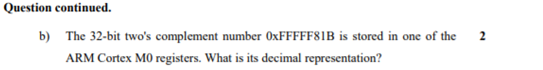 Solved Question continued. b) The 32-bit two's complement | Chegg.com