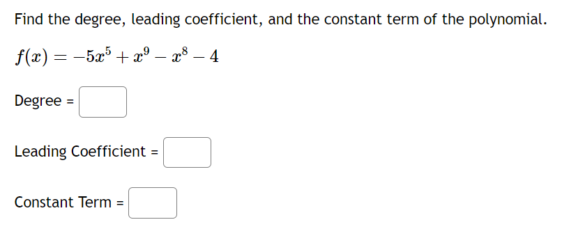 Solved Find the degree, leading coefficient, and the | Chegg.com