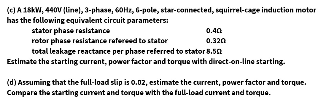 Solved (c) A 18kW, 440V (line), 3-phase, 60Hz, 6-pole, | Chegg.com